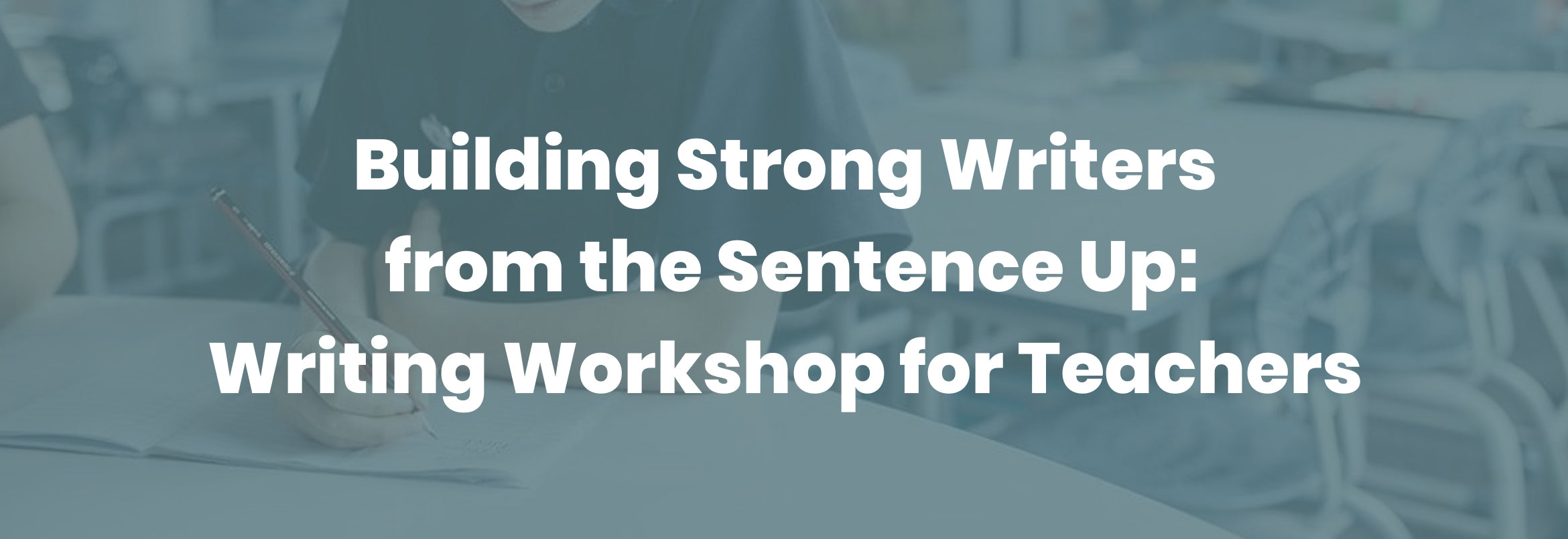 Building Strong Writers from the Sentence Up: Writing Workshop for Tea ...