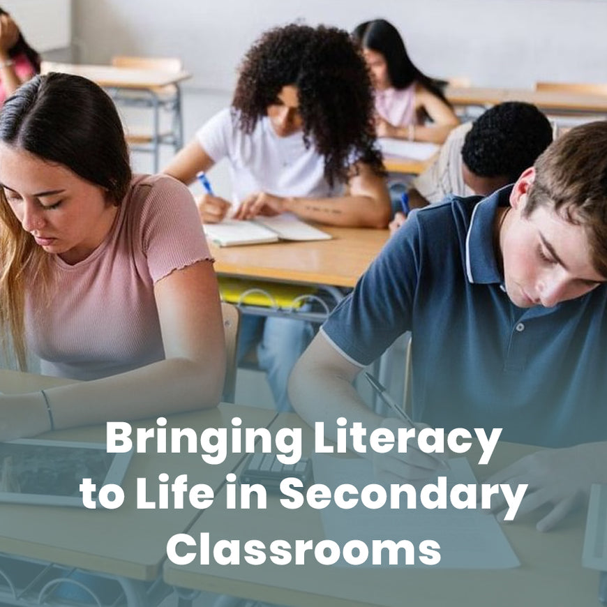 Bringing Literacy to Life in Secondary Classrooms – Learning MATTERS
